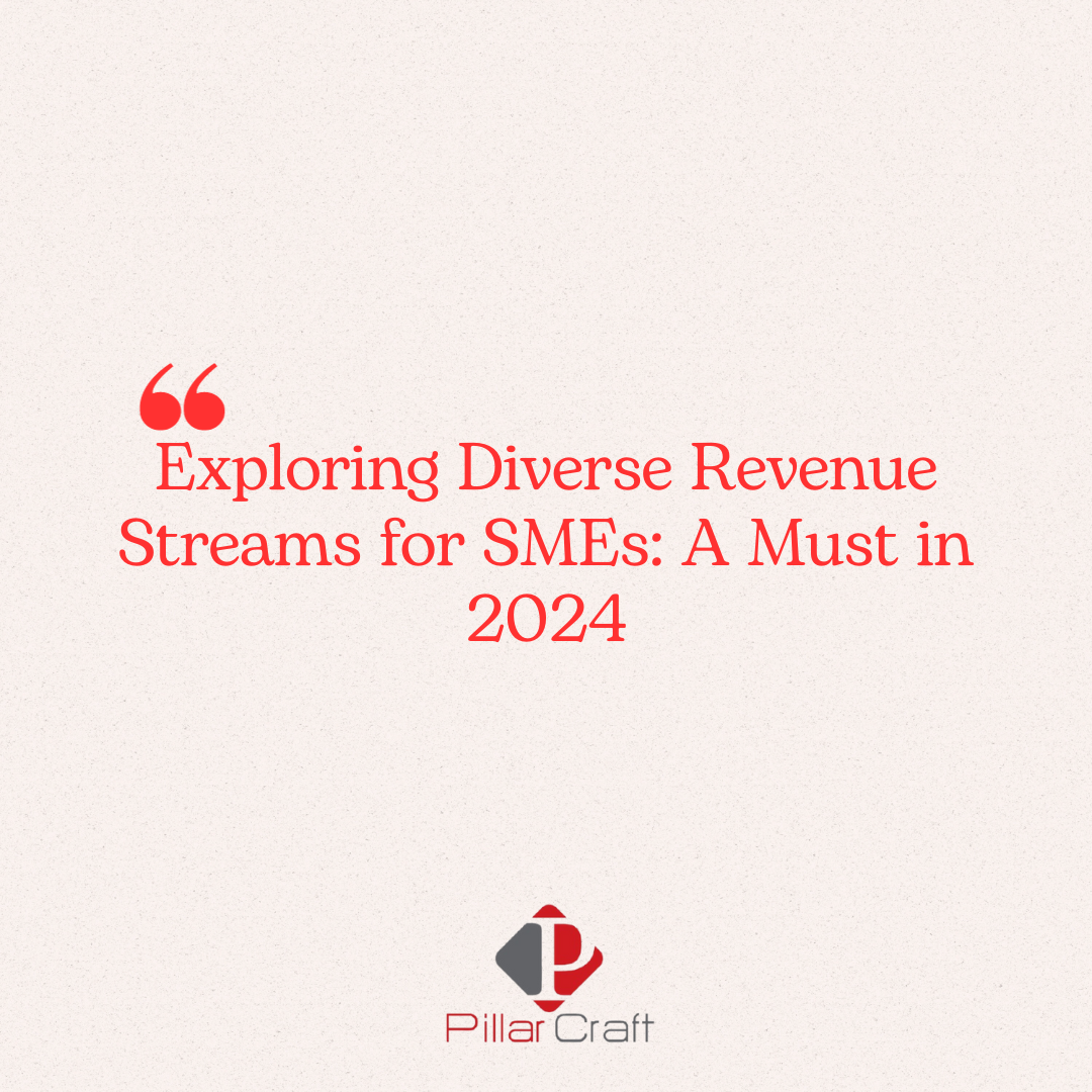 Exploring Diverse Revenue Streams for SMEs: A Must in 2024 ...